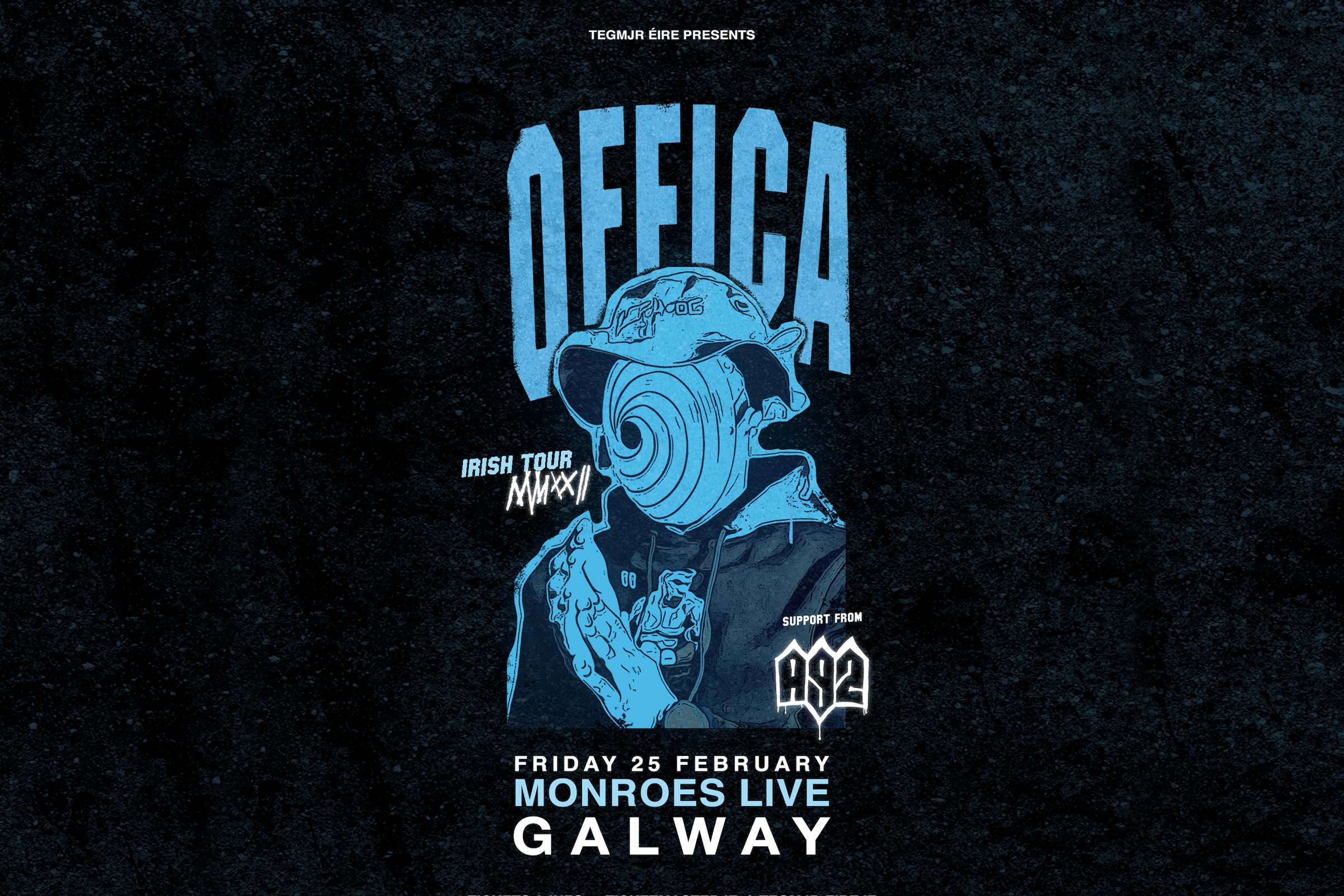 Offica + support from A92 – monroesgalway
